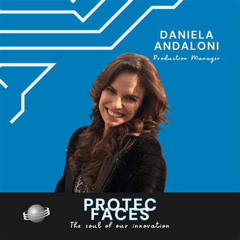 Protec Faces Daniela Andaloni Empathy And Determination Leading The Production Department