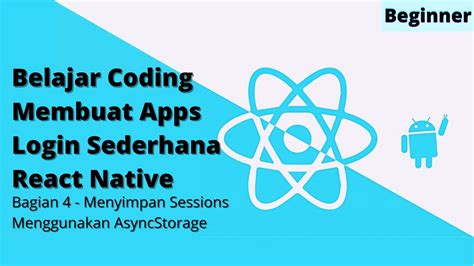 Membuat Login Dan Menyimpan Sessions Menggunakan Asyncstorage Login