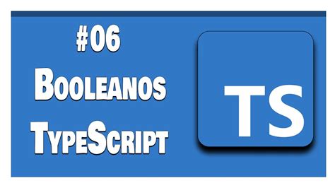 booleanos en typescript curso de typescript 06 youtube