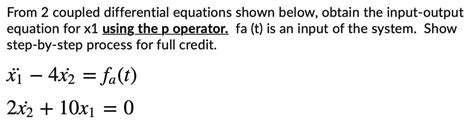 SOLVED From The Two Coupled Differential Equations Shown Below Obtain