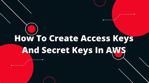 How To Create Access Keys And Secret Keys In Aws Youtube