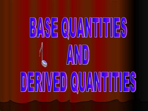 2 Base And Derived Quantities Ppt