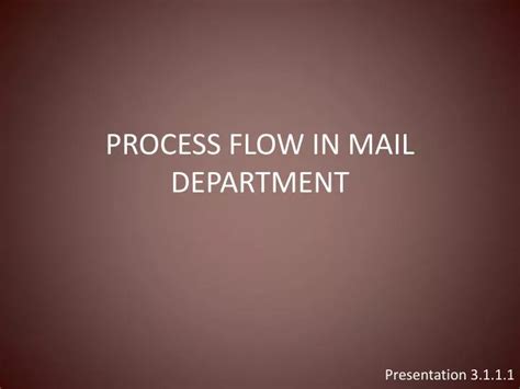PPT PROCESS FLOW IN MAIL DEPARTMENT PowerPoint Presentation Free Download ID 2863100