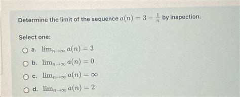 Solved Determine The Limit Of The Sequence An3 1n ﻿by