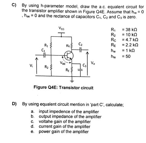 Solved C By Using H Parameter Model Draw The A C Equalent Chegg Com