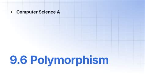 96 Polymorphism Computer Science A