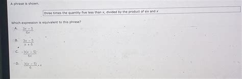 Solved A Phrase Is Shown Three Times The Quantity Five Less Than X