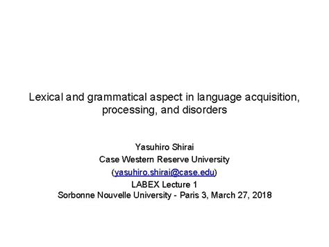 Lexical And Grammatical Aspect In Language Acquisition Processing