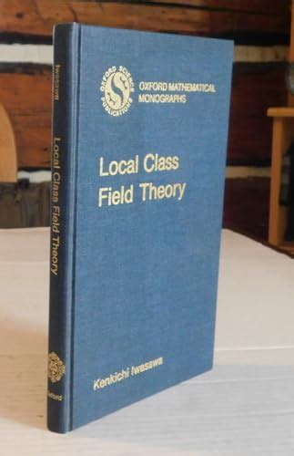 Local Class Field Theory By Iwasawa Kenkichi Good Hardcover 1986