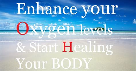 Enhance Your Oxygen Levels And Heal Your Body
