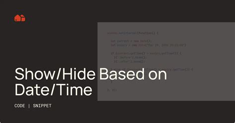 Show Hide Based On Date Time Snippet No Code Supply Co