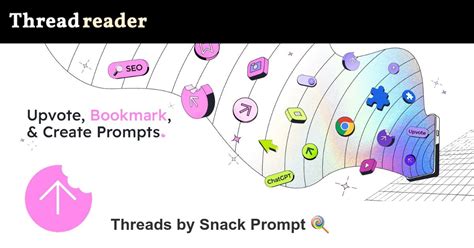 Snack Prompt 🍭s Threads Thread Reader App