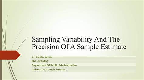 Sampling Variability And The Precision Of A Sample By Dr Sindhu Almas Copy Pptx