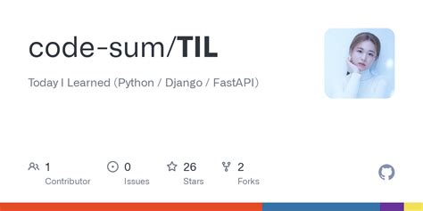 Github Code Sumtil Today I Learned Python Django Fastapi