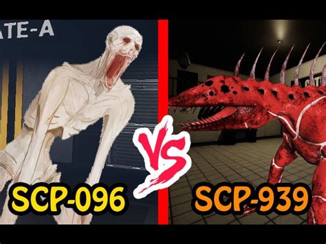Comparison Of Scp 939 Vs Scp 096 Who Would Win In Fight Holaai Org