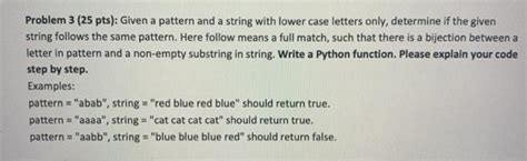 Solved Problem 3 25 Pts Given A Pattern And A String With
