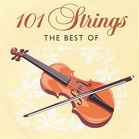 The Best Of 101 Strings 101 Strings Orchestra Digital Music