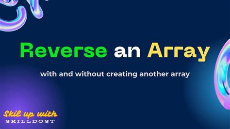 Reverse An Array In Java With And Without Using A Second Array Youtube