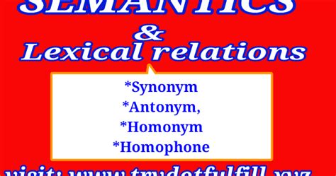 Semantics And Lexical Relations Provide An Analysis Of Major Lexical Relations