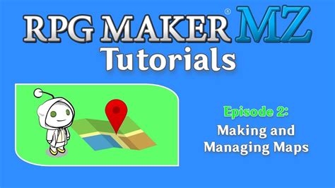 Rpg Maker Mz Tutorials Episode 2 Making And Managing Maps Youtube