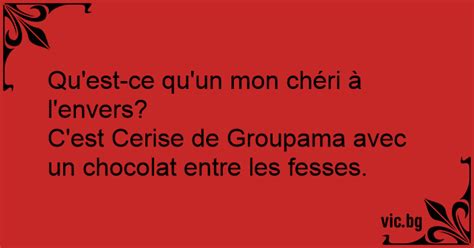 Qu Est Ce Qu Un Mon Ch Ri L Envers C Est Cerise De Groupama Avec Un Chocolat Entre Les Fesses