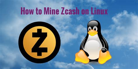 How To Mine Zcash On Your Linux Machine Linuxbabe