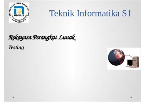 Testing Rekayasa Perangkat Lunak Teknik Informatika S1