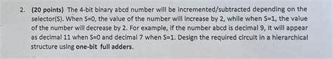 Solved 20 ﻿points ﻿the 4 Bit Binary Abcd Number Will Be