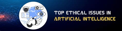 Top 5 Ethical Issues In Artificial Intelligence