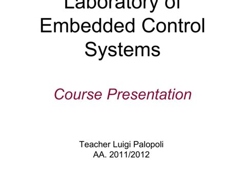 Laboratory Of Embedded Control Systems Course Presentation
