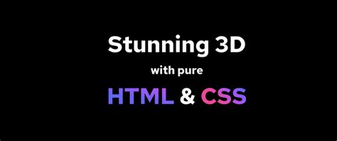 How To Do Stunning 3d With Pure Htmlcss Dev Community