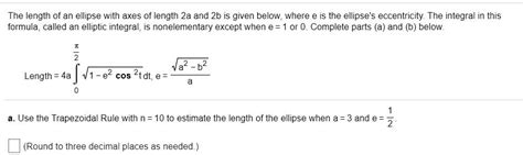 The Length Of An Ellipse With Axes Of Length 2a And 2b Is Given Below Where E Is The Ellipses
