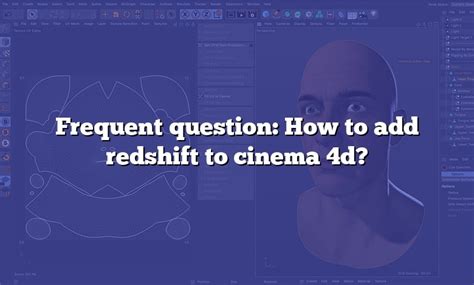 frequent question how to add redshift to cinema 4d