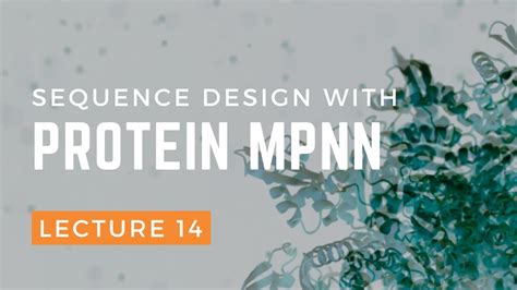 Sequence Design With Proteinmpnn Youtube