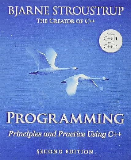 Programming Principles And Practice Using C Stroustrup Bjarne 9780321992789 Books Amazonca