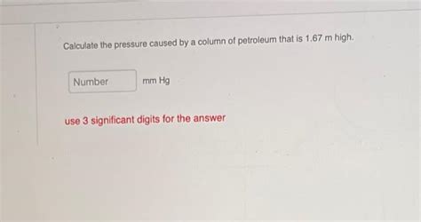 Solved Calculate The Pressure Caused By A Column Of Chegg Com