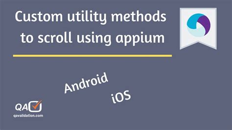 Custom Utility Methods To Scroll Using Appium Android And Ios Youtube