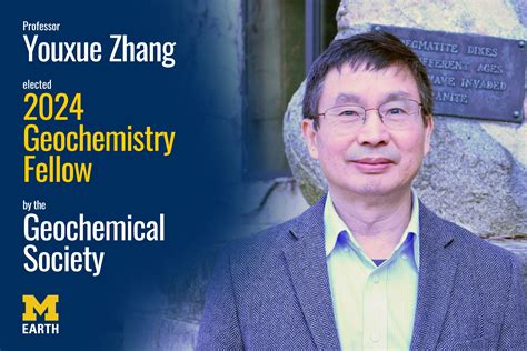 Youxue Zhang Elected As Geochemistry Fellow Of The Geochemical Society