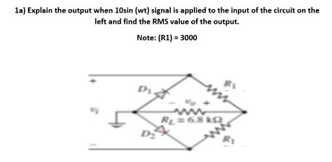Solved 1a Explain The Output When 10sin Wt Signal Is