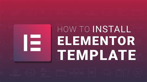 How To Install Elementor Template On Your Website Elementor Tutorial