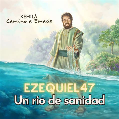 Ezequiel 47 Un Río De Sanidad