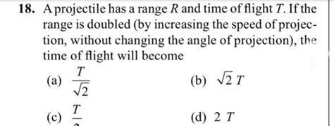 Solved A Projectile Has A Range R And Time Of Flight T Chegg Com