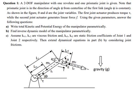 Solved Question 1 A 2 Dof Manipulator With One Revolute And