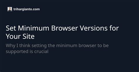 Set Minimum Browser Versions For Your Site Tri Hargianto