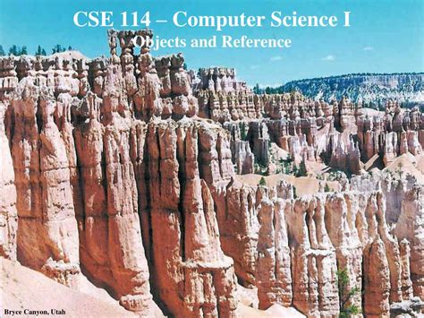Ppt Cse 114 Computer Science I Objects And Reference Powerpoint