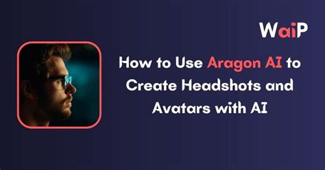 How To Use Aragon AI To Create Headshots And Avatars With AI In 2023 Wide AI Prompts