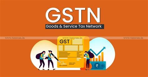 GSTN Issues Advisory On Filing Of Declaration In Annexure V By GTAs Opting To Pay GST Under