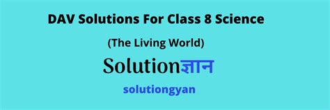 Dav Solutions For Class 8 Science Solutiongyan