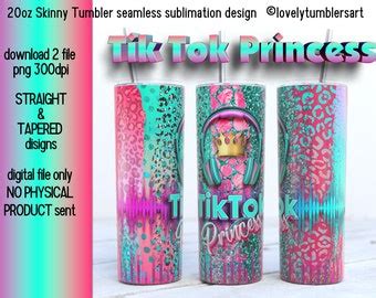 20oz Skinny Tumbler Tiktok Princess Sublimation Designs Tik Tok Girl