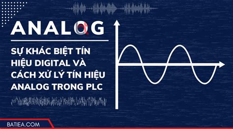 Tín Hiệu Analog Là Gì Cách Xử Lý Tín Hiệu Analog Trong Bộ Lập Trình Plc